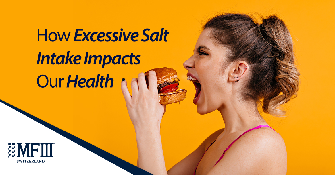 How Excessive Salt Intake Impacts Our Health and What to Do About it ...
